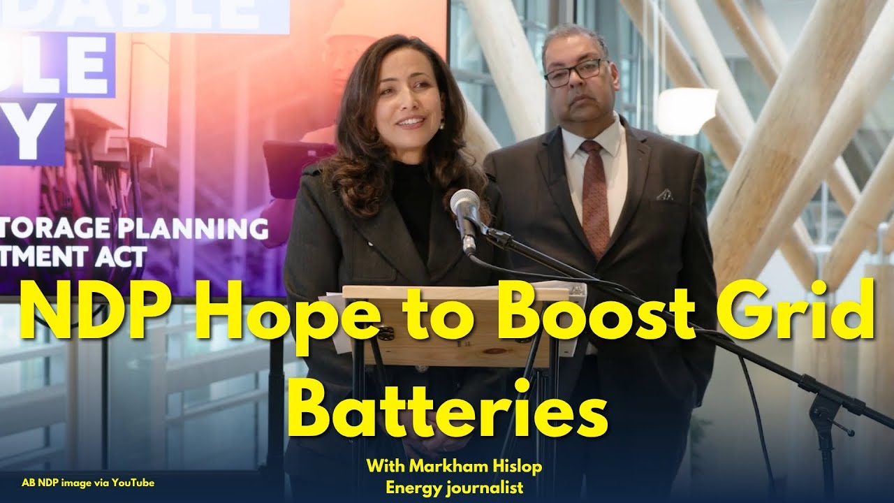 Alberta NDP Pitch Energy Storage as Key to Grid Reliability ...